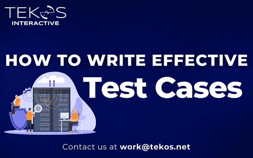 How To Write Effective Test Cases A Comprehensive Guide